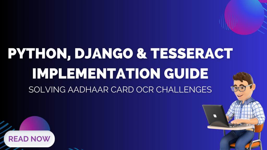 Solving Aadhaar Card Ocr Challenges Python Django And Tesseract Implementation Guide Valentius